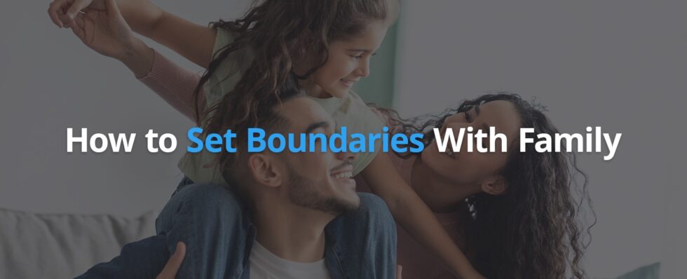 How to Set Boundaries With Family | MVPsych