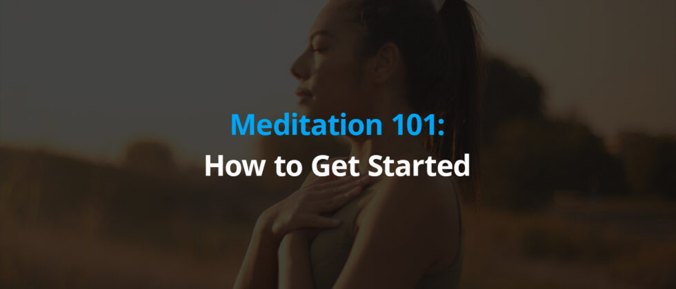 Meditation 101: How to Get Started | MV Psych Meditation 101: How to Get Started | MV Psych